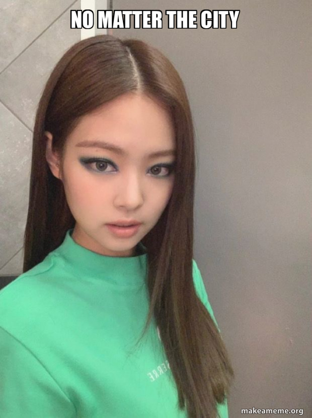 No matter the city Meme Generator