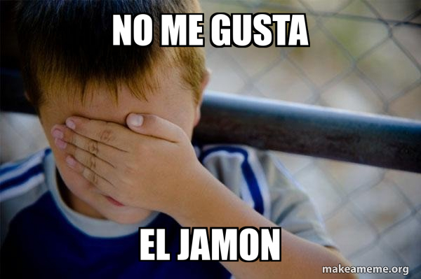 No me gusta el jamon - Confession Kid Meme Generator