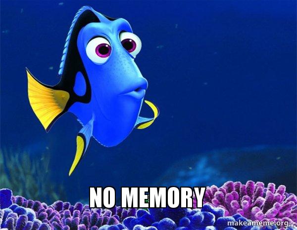 No Memory - Dory from Nemo (5 second memory) Meme Generator
