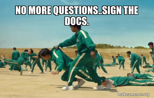 No more questions..Sign the docs. - Squid Game Ali Holding Seong Meme ...