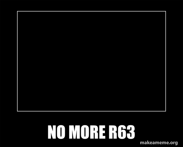 NO MORE R63 - Motivational Meme | Make a Meme
