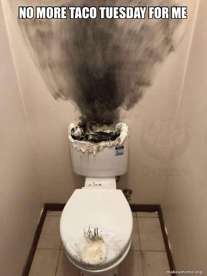 No more taco Tuesday for me Meme Generator