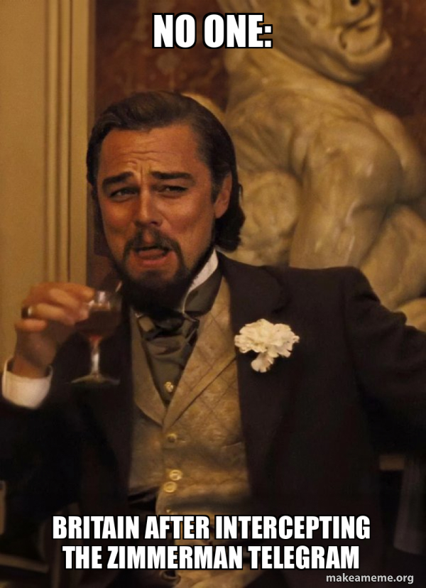 No one: Britain after intercepting the Zimmerman Telegram - Leonardo ...