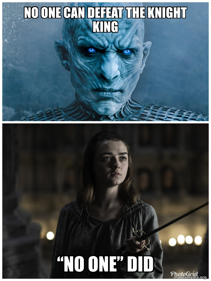 No one can defeat the knight king â€œNo Oneâ€ did Meme Generator