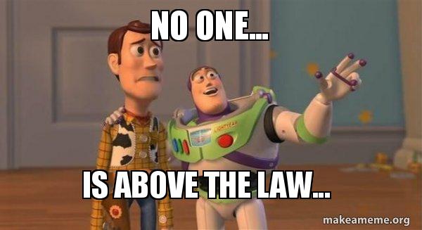 NO ONE... Is Above the Law... - Buzz and Woody (Toy Story) Meme Meme ...