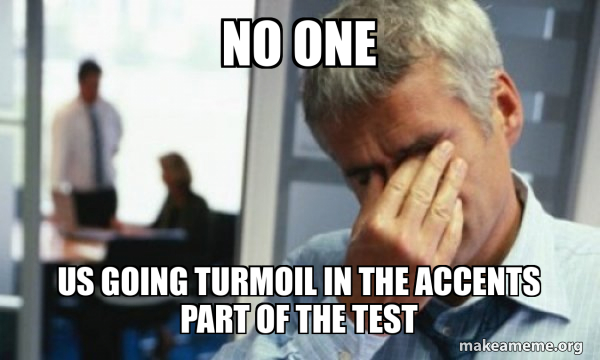 NO ONE us going turmoil in the accents part of the test - Male First ...