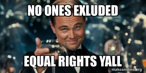 no ones exluded equal rights yall - Great Gatsby Reaction - Leonardo ...