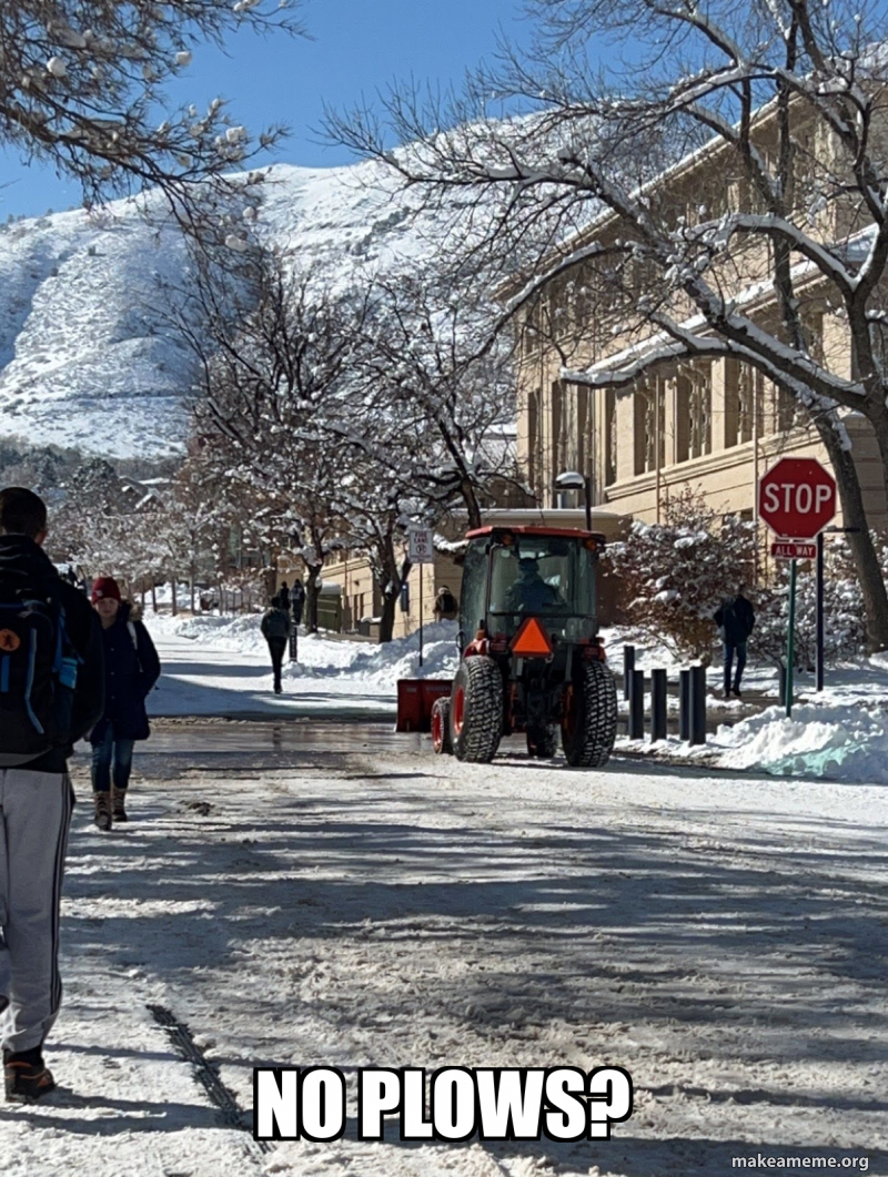 No Plows? Meme Generator