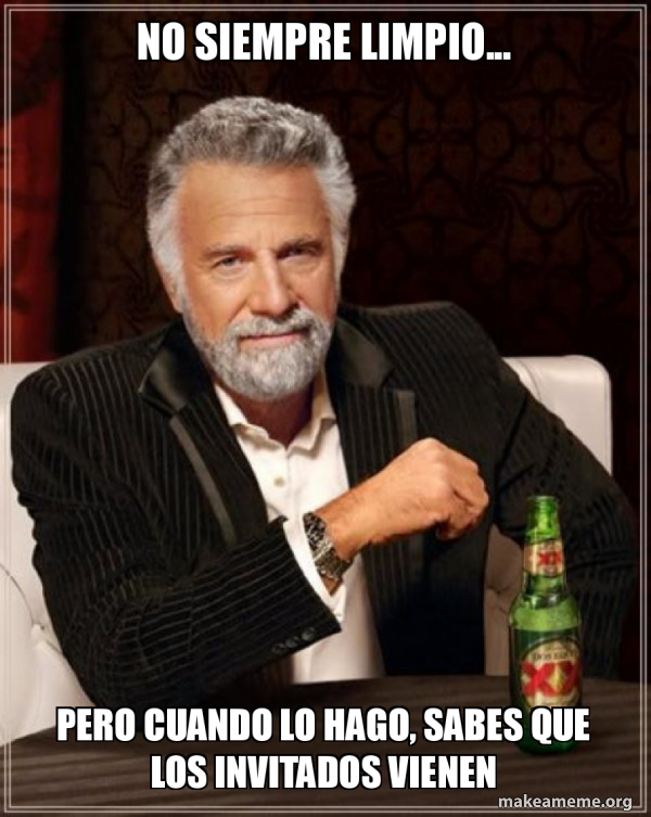 No siempre limpio... pero cuando lo hago, sabes que los invitados ...