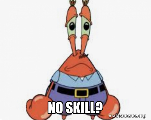 No skill? Meme Generator