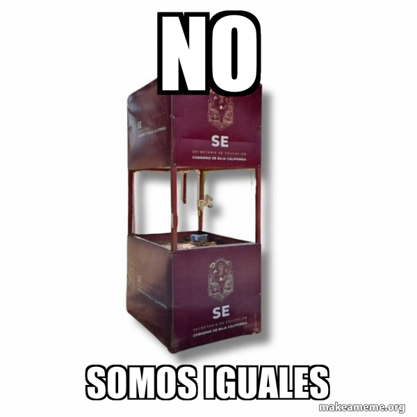 No SOMOS IGUALES Meme Generator