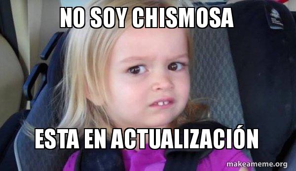 Memes De Soy Chismosa Chismosa GIFs | Tenor