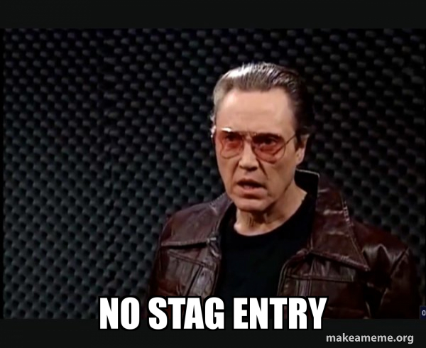 No stag entry - SNL - More Cowbell Meme Generator