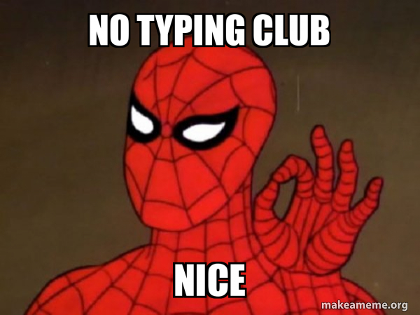 No Typing club NICE - Spiderman - Care factor Zero Meme Generator