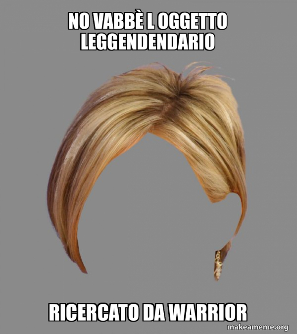 no vabbè l oggetto leggendendario Ricercato da warrior - The Karen Hair ...