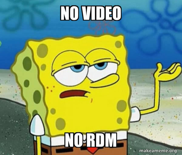 No VIdeo No RDM - Tough SpongeBob Meme Generator