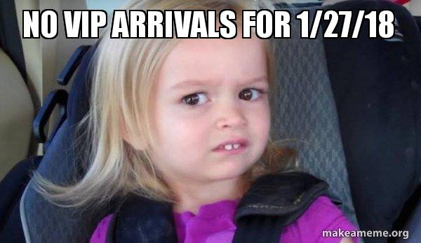 No VIP Arrivals for 1/27/18 - Side-Eyes Chloe Meme Generator