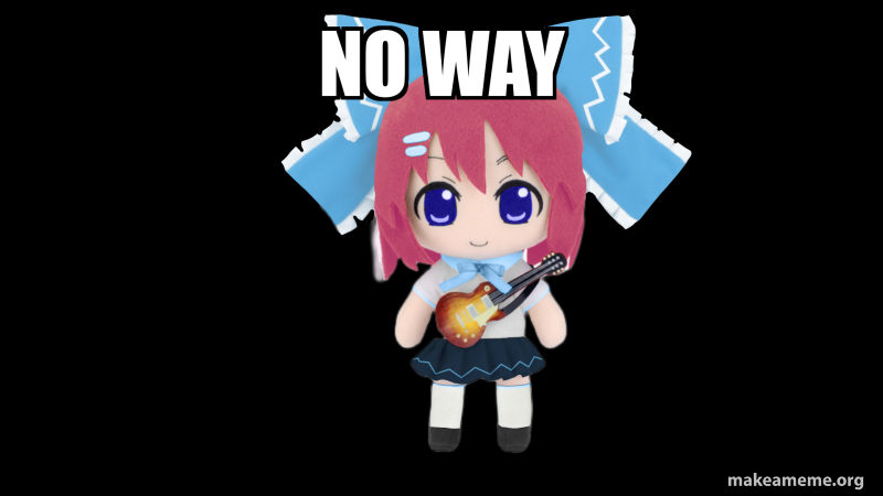 no way Meme Generator