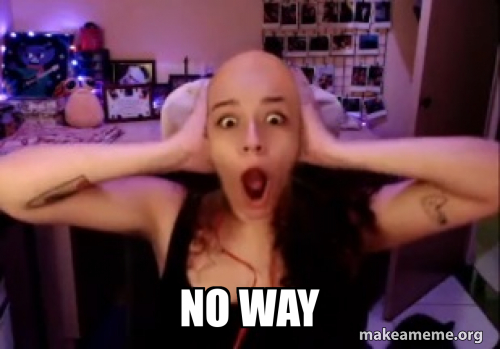 no way Meme Generator