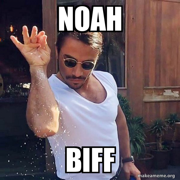 noah biff - SaltBae or Salt Bae Meme Generator