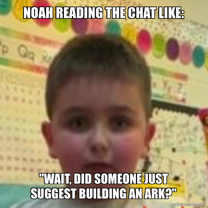 Noah Reading The Chat Like: "Wait, did someone just suggest building an ...