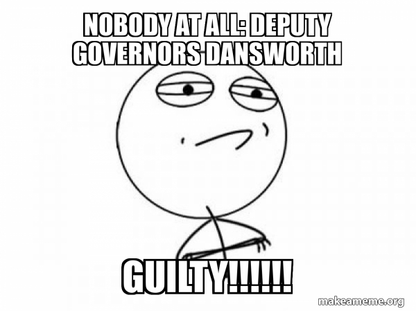 nobody at all: Deputy Governors Dansworth GUILTY!!!!!! - Challenge ...