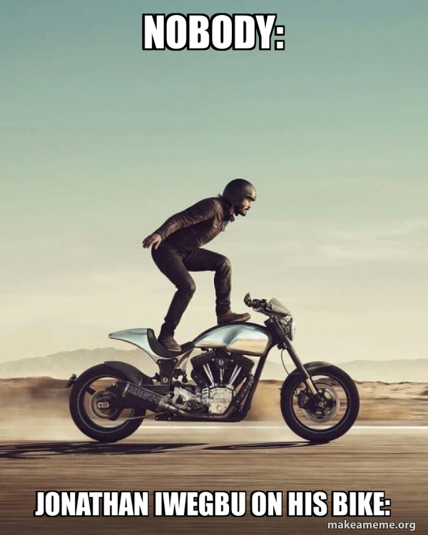 nobody: Jonathan Iwegbu on his bike: - Keanu Reeves Stunt Bike Meme ...