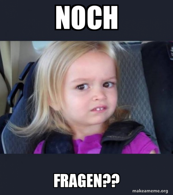 Noch Fragen?? - Side-Eyes Chloe Meme Generator