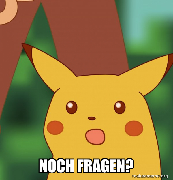 Noch fragen? - Surprised Pikachu Meme Generator
