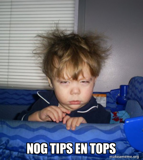 nog tips en tops - Monday Mornings Meme Generator