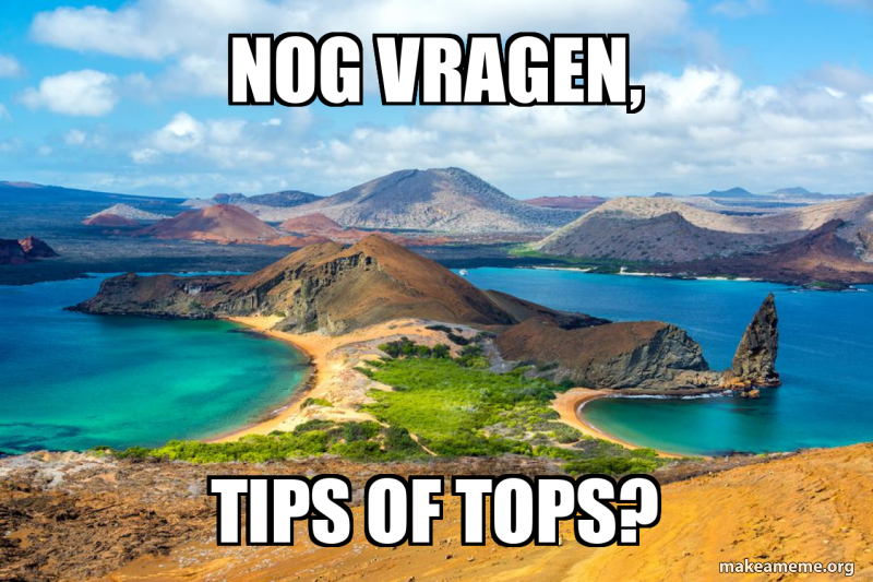 Nog vragen, tips of tops? Meme Generator