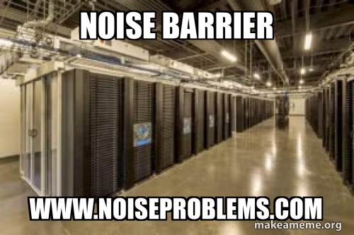 Noise barrier www.noiseproblems.com Meme Generator