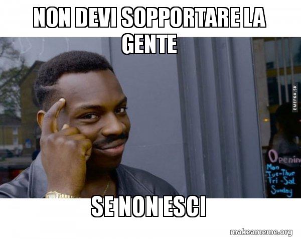 non devi sopportare la gente se non esci - Roll Safe Black Guy Pointing ...