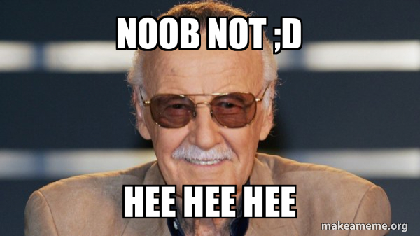 noob not ;d hee hee hee - Stan Lee Meme Generator