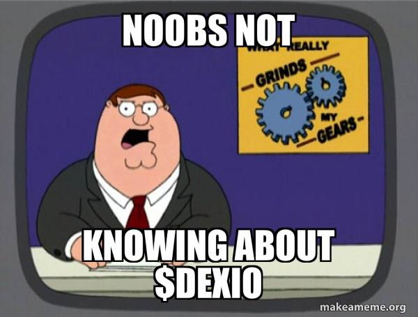 Noobs not knowing about $dexio - What Grinds My Gears (Family Guy) Meme ...