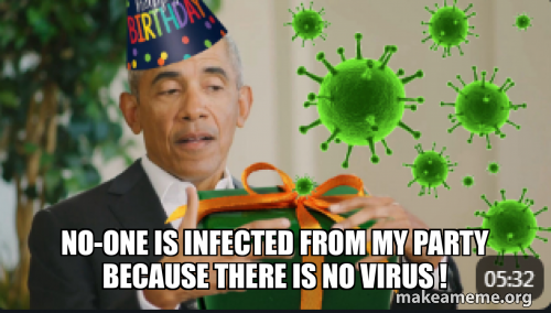 no-one is infected from my party because there is no virus ! Meme Generator