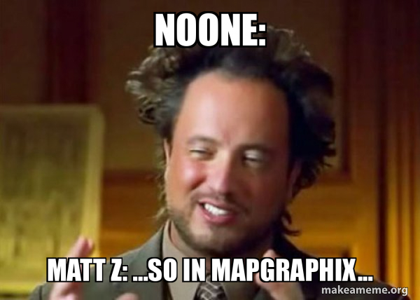 Noone: Matt Z: ...so in MapGraphix... - Ancient Aliens - Crazy History ...