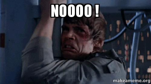 NOOOO ! Meme Generator