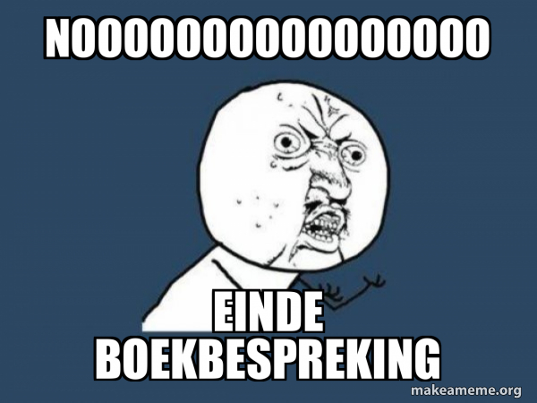 NOOOOOOOOOOOOOOOO Einde boekbespreking - Y U No Meme Generator
