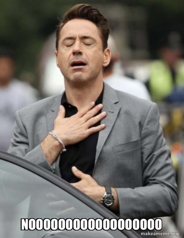 NOOOOOOOOOOOOOOOOOO - Tony Stark Relief Meme Generator