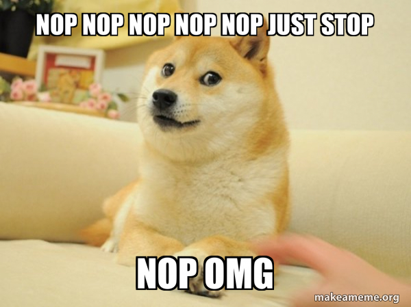 nop nop nop nop nop just stop nop omg - Doge Meme Generator
