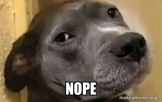 Nope Meme Generator