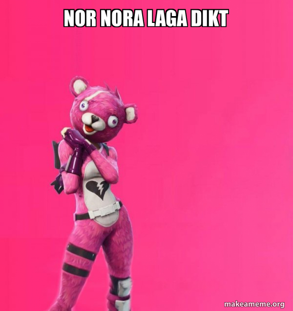 nor nora laga dikt - Creepy Bear Fortnite Meme Generator