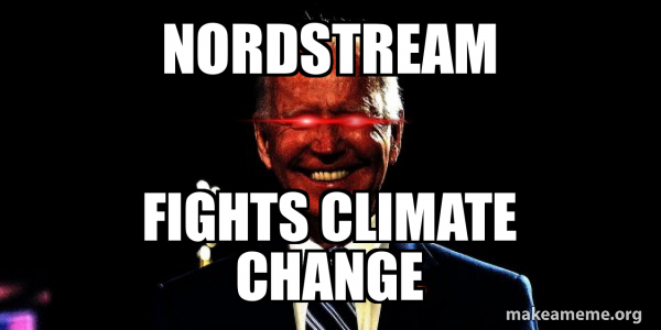 nordstream fights climate change - Dark Brandon Meme Generator