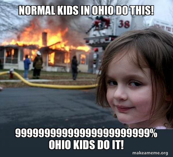 NORMAL KIDS IN OHIO DO THIS! 99999999999999999999999% OHIO KIDS DO IT ...