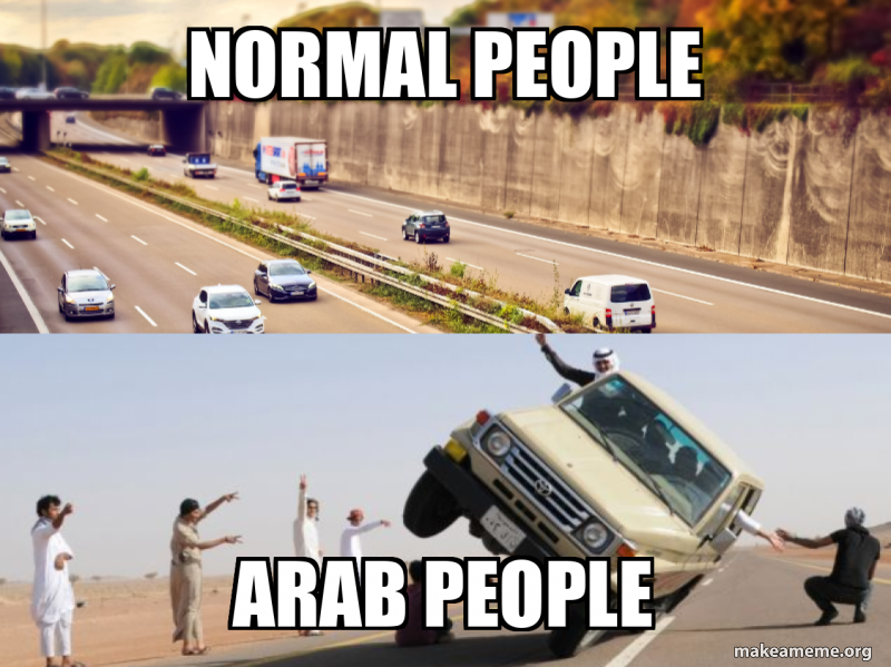 Normal people Arab people Meme Generator