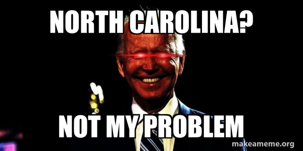 north carolina? not my problem - Dark Brandon Meme Generator