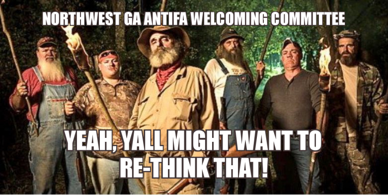 Northwest GA Antifa Welcoming Committee Yeah, yall might want to re ...