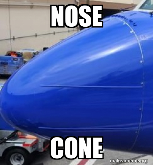 NOSE CONE Meme Generator