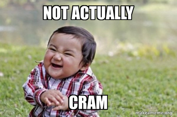 not actually Cram - Evil, scheming toddler Meme Generator